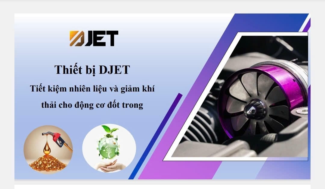DJET Việt Nam - Giải Pháp Tiết Kiệm Nhiên Liệu và Giảm Khí Thải - DJET VN